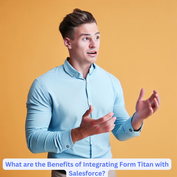 Form Titan Salesforce Integration: Any App Integration Guide